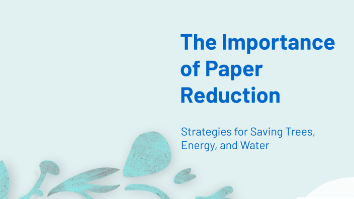 The Importance of Paper Reduction by Văn Tình on Prezi