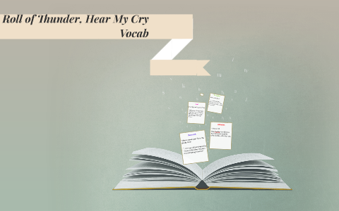 Roll of Thunder, Hear My Cry Vocab by Maria Whitehead on Prezi