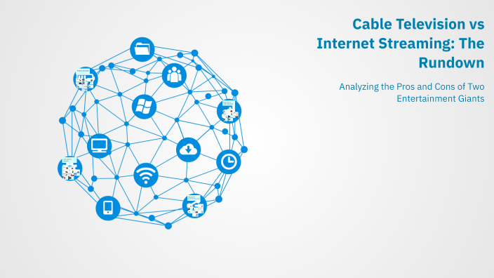 Cable Television vs Internet Streaming: The Rundown by Caber McMillen ... Cable Television vs Internet Streaming: The Rundown by Caber McMillen ...