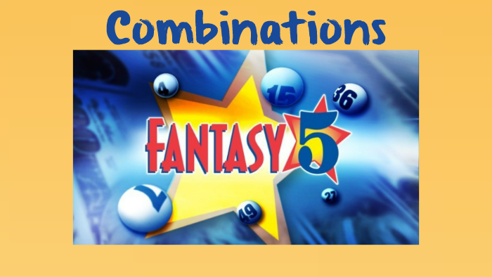 Fantasy 5 Lottery | Combinations by Steve Grosteffon on Prezi