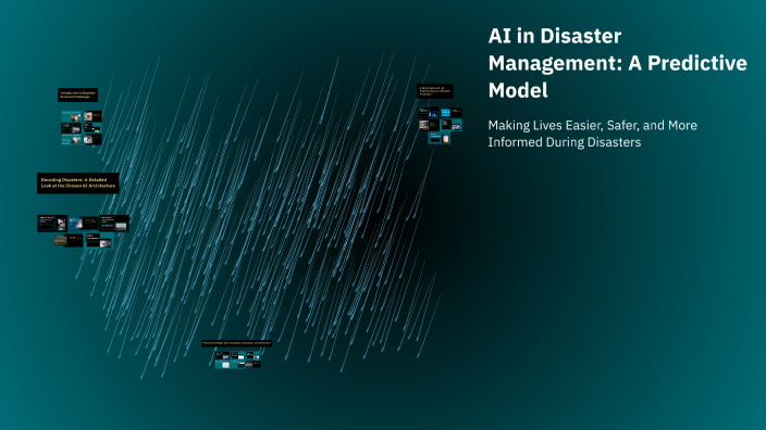 AI in Disaster Management: A Predictive Model by Kanishk Nagar on Prezi
