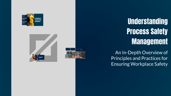 Understanding Process Safety Management by waly eldin on Prezi