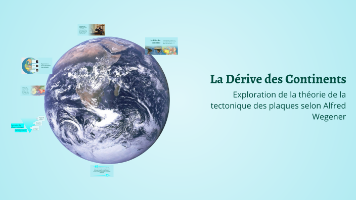 La Dérive des Continents by Farah Nacer on Prezi
