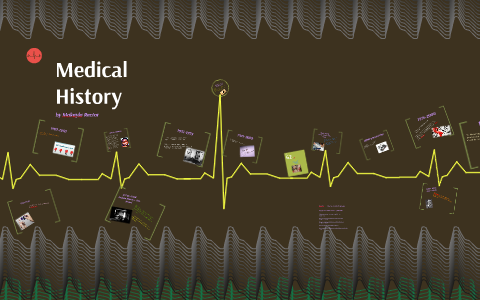 Medical History by jess rector on Prezi