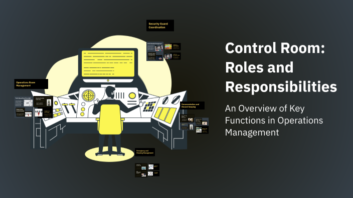 Control Room: Roles and Responsibilities by Control Room on Prezi