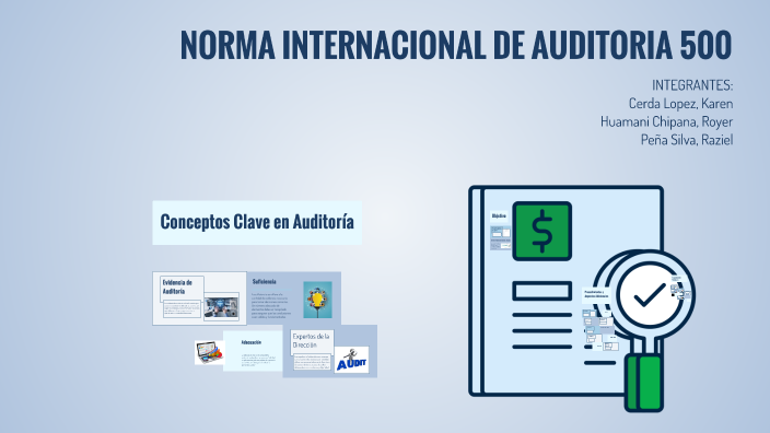 NORMA INTERNACIONAL DE AUDITORIA 500 by Ariana Cerda Lopez on Prezi
