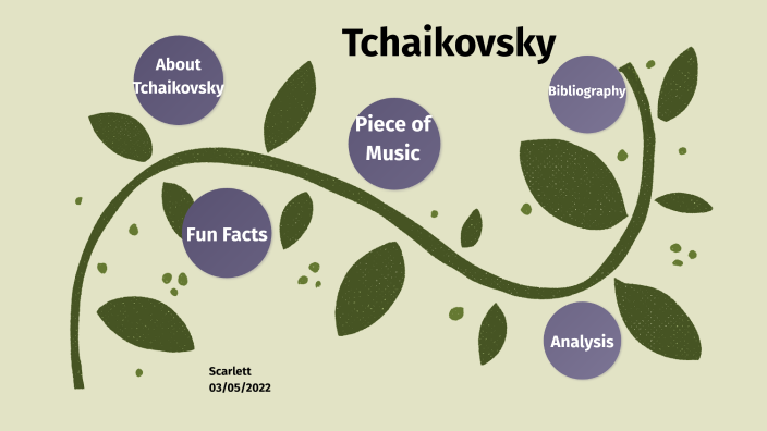 Tchaikovsky Music Research Task by Scarlett Foster on Prezi