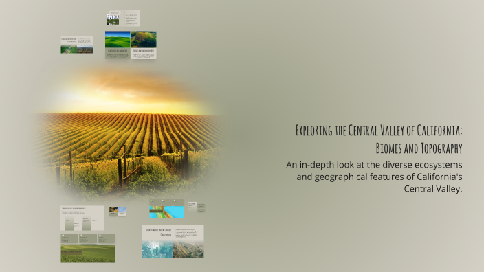 Exploring the Central Valley of California: Biomes and Topography by ...