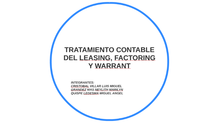 TRATAMIENTO CONTABLE DEL LEASING, FACTORING Y WARRANT by Luis Cristobal ...