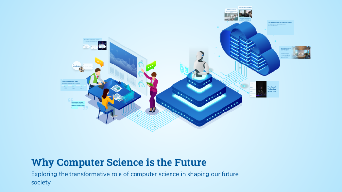 Why Computer Science is the Future by Abdelmoiz Aourach on Prezi