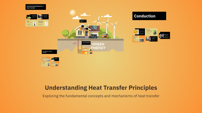 Understanding Heat Transfer Principles by Moath Alhijaj on Prezi