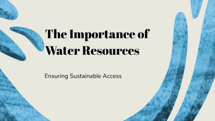 The Importance of Water Resources by Aries Neji on Prezi