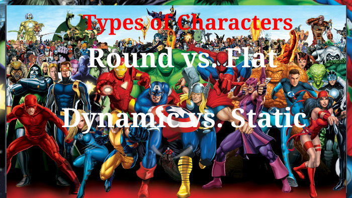 Round vs. Flat/ Dynamic vs. Static Characters by Stacey Mitchem