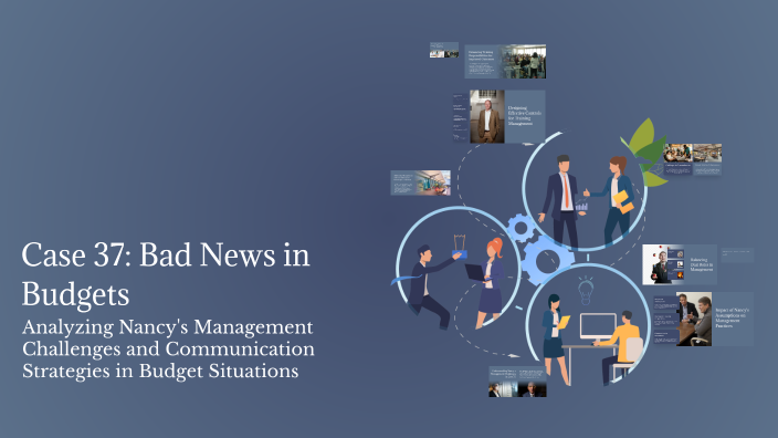 Case 37: Bad News in Budgets by Bikul Das on Prezi