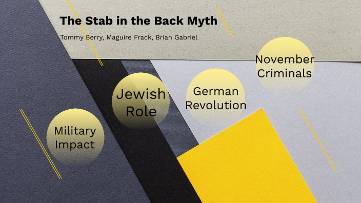 Topic 4: The Stab in the Back Myth Period 7 Group A Madman Fall by ...