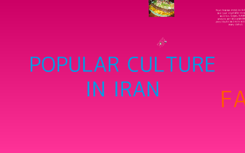 Iran popular culture by Grace Ketzner on Prezi