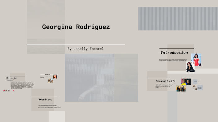 Georgina Rodriguez by Janelly Escatel on Prezi