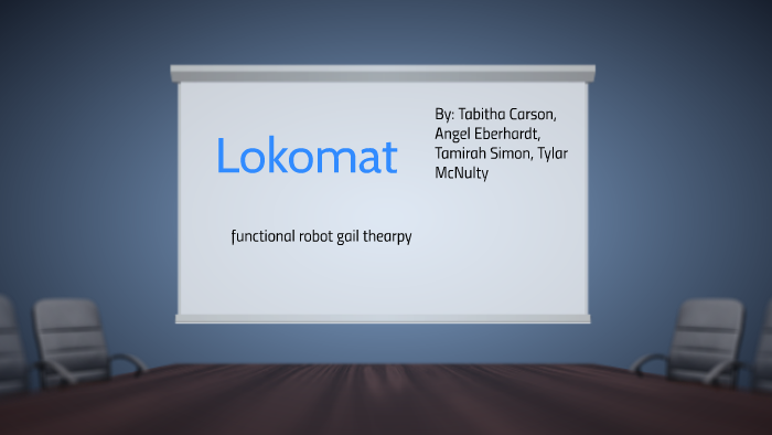Lokomat by Tabitha Carson on Prezi