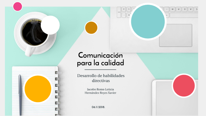 Comunicación para la calidad by Leticia Romo on Prezi