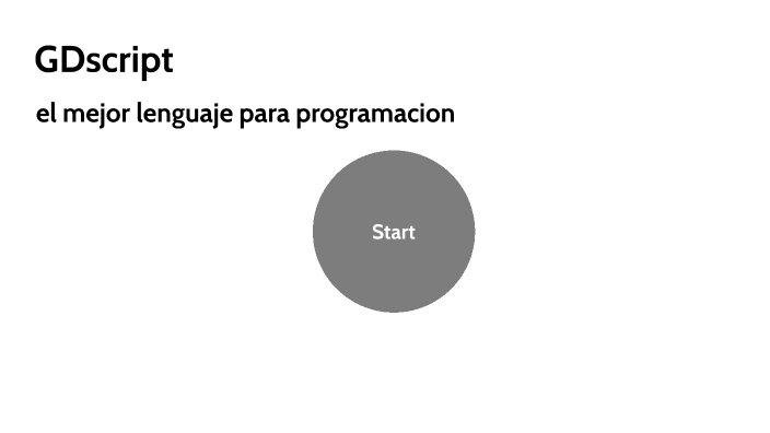 GDscript by Sebastian Rojano on Prezi