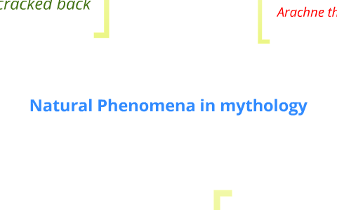 natural phenomena in myths by jenn w on Prezi
