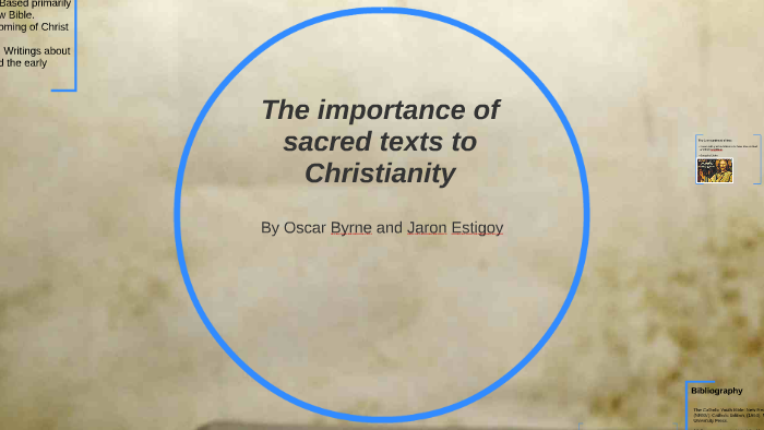The importance of sacred texts to Christianity by Oscar Byrne on Prezi