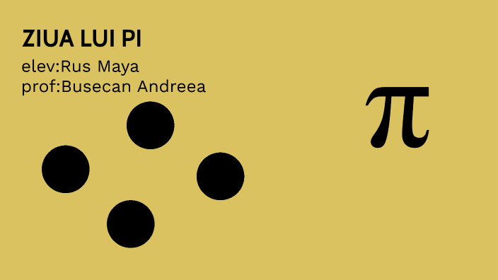 ZIUA LUI PI by Rus Maya on Prezi