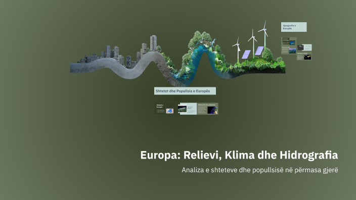 Europa: Relievi, Klima dhe Hidrografia by Erza Avdullahu on Prezi