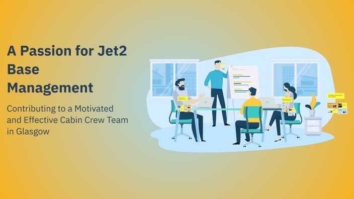 A Passion for Jet2 Base Management by Nicola Nesbitt on Prezi
