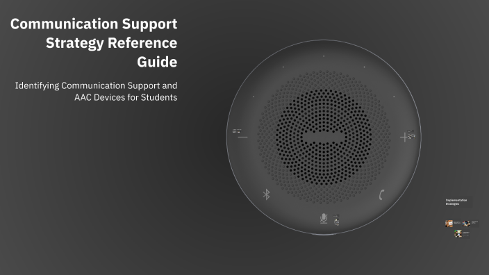 Communication Support Strategy Reference Guide by Kayla Emlay on Prezi
