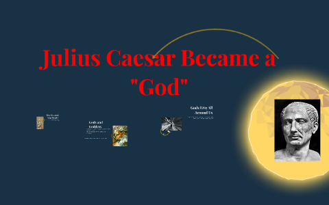 Julius Caesar Became a "God" by Katrina Pitts on Prezi