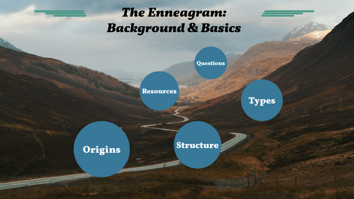 Enneagram Background & Basics by Ashley Mix on Prezi