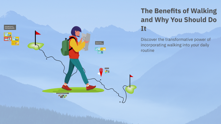 The Benefits of Walking and Why You Should Do It by Hailey Bower on Prezi