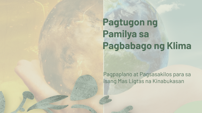 Pagtugon ng Pamilya sa Pagbabago ng Klima by alma malinao on Prezi