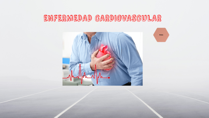 ENFERMEDAD CARDIOVASCULAR++++++++ by MILEIVY ANALY ZEGARRA PIÑIN on Prezi