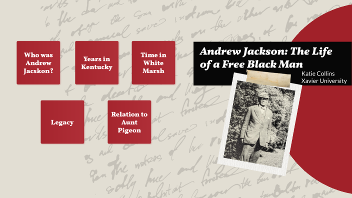 The Life of Andrew Jackson by Katie Collins on Prezi