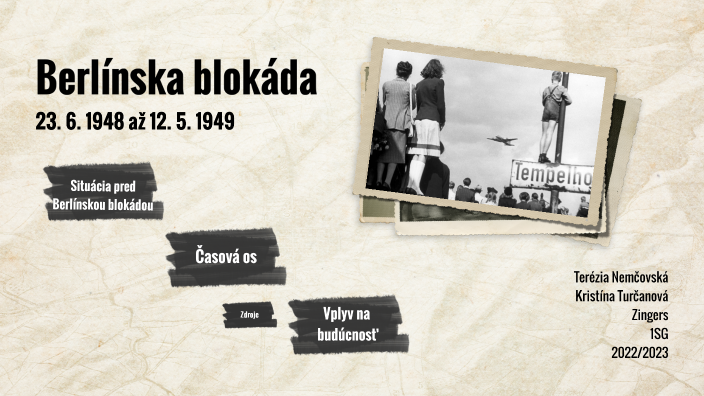 Berlínska blokáda by terezia nemcovska on Prezi