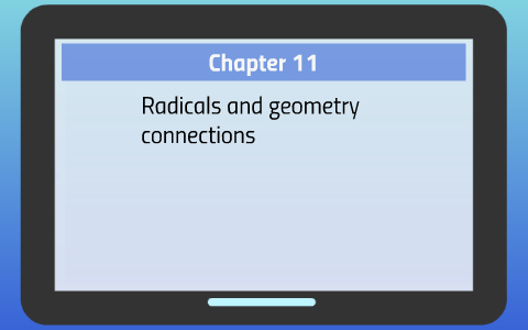 Radicals and geometry connections by sage fuchs on Prezi