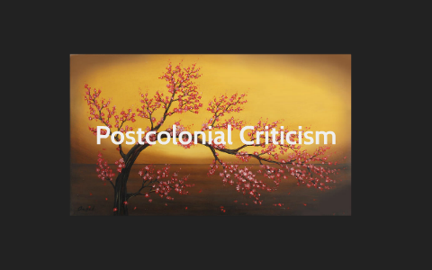 Post Colonial Criticism by Eric Millard on Prezi