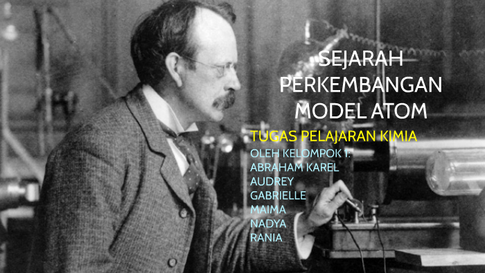 Sejarah Model Atom by Abraham Karel on Prezi