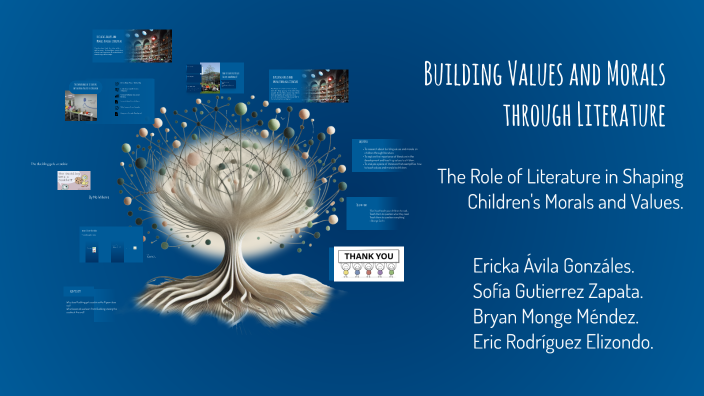 Building Values and Morals through Literature by eric rodriguez on Prezi