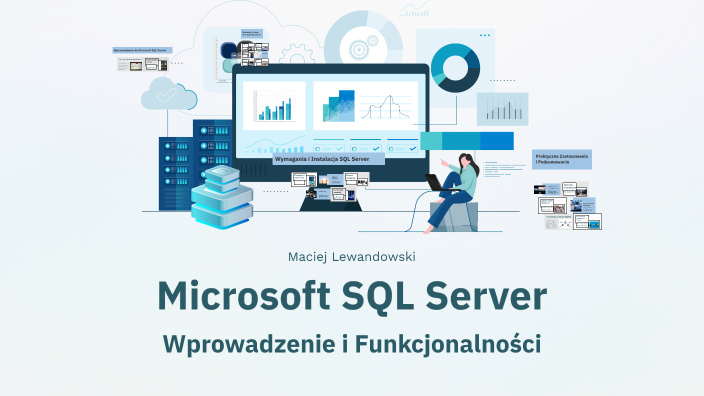 Microsoft SQL Server by Maciej Skibidi on Prezi