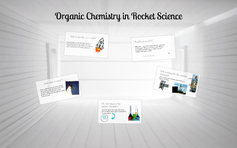 Organic Chemistry in Rocket Science by Juan Salies on Prezi