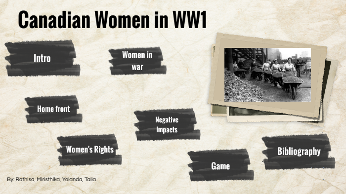 Canadian Women in WW1 by Misti Thanaraj on Prezi