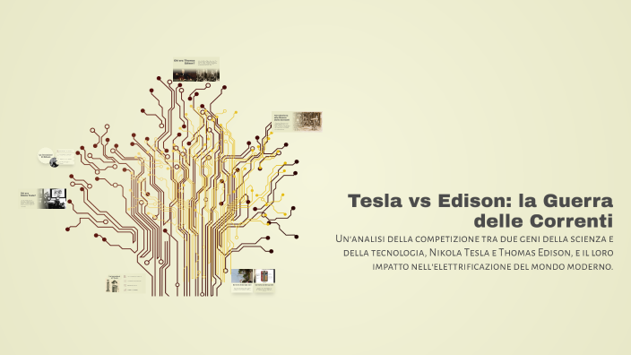 Tesla vs Edison: la Guerra delle Correnti by hali fer on Prezi