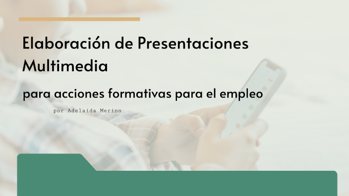Elaboración de Presentaciones Multimedia by Adelaida Merino on Prezi