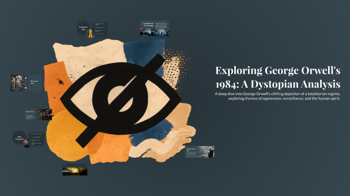 Exploring George Orwell's 1984: A Dystopian Analysis by Lisa Iyere on Prezi