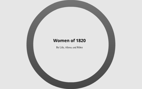 Women in 1820 by Alyssa Cote
