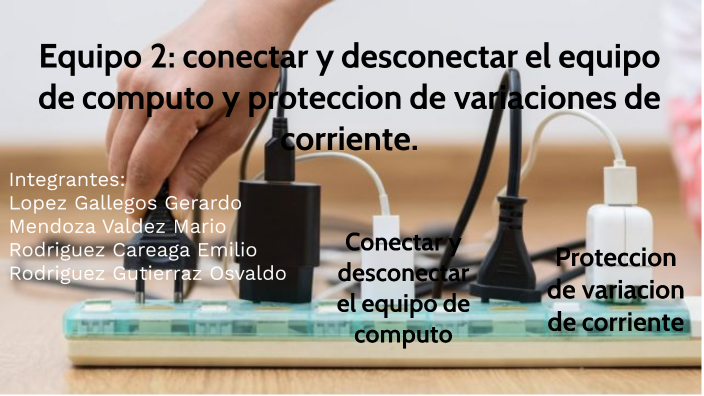 Presentacion de conectar y desconectar el equipo de computo y ...