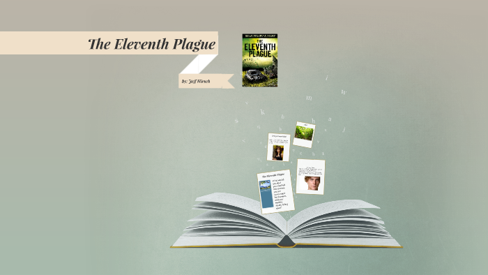 The Eleventh Plague by Jennifer Morgan on Prezi